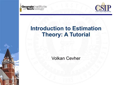 Introduction To Estimation Theory