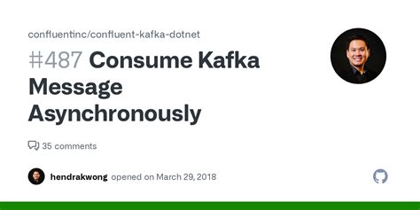 Consume Kafka Message Asynchronously · Issue 487 · Confluentinc