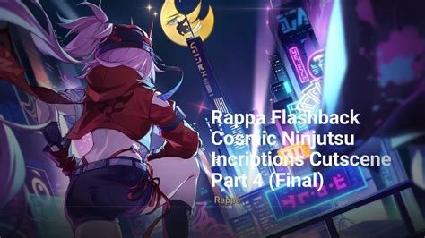 Rappa Flashback Cosmic Ninjutsu Incriptions Cutscene Part 4 Final Honkai Star Rail Youtube