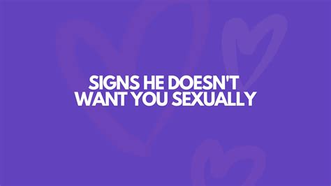 13 Tell Tale Signs He Doesnt Want You Sexually