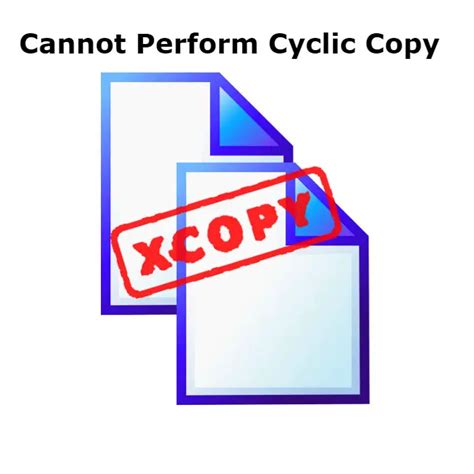 Cannot Perform Cyclic Copy Error On CMD Command