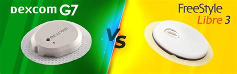 Freestyle Libre 3 Vs Dexcom G7 The Ultimate Cgm Guide