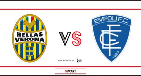 Verona Vs Empoli Probabili Formazioni E Dove Vederla