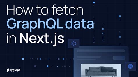 How To Fetch Graphql Data In Nextjs Hygraph