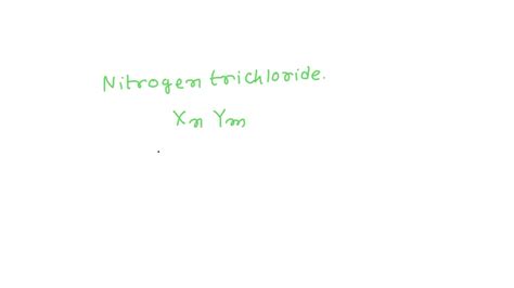 Solved What Is The Formula For Nitrogen Trichloride Your Answer Is Case Sensitive And Should