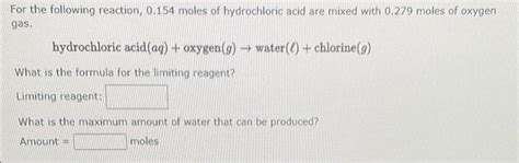 Solved For The Following Reaction Moles Of Are Chegg Com