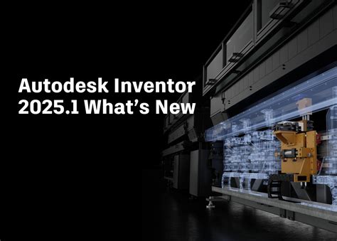 Autodesk Inventor 2025 1 Whats New Inventor Official Blog