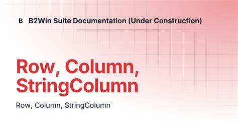 Row Column Stringcolumn B2win Suite Documentation Under Construction