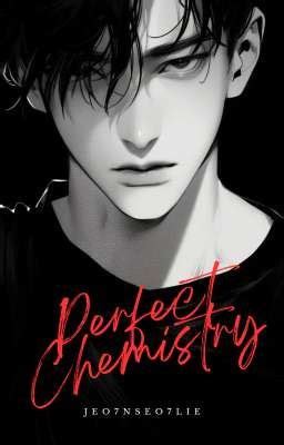 Perfect Chemistry O Smilingmspotato Wattpad
