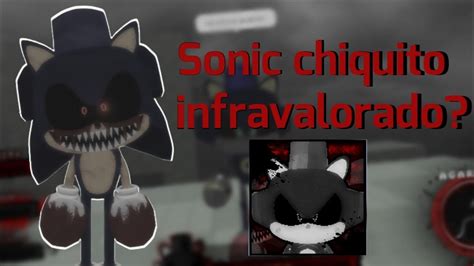 ¿sonic Chiquito Esta Infravalorado Sonic Exe The Disaster Youtube