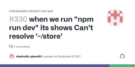 When We Run Npm Run Dev Its Shows Can T Resolve Store Issue