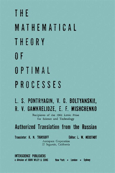 The Mathematical Theory Of Optimal Processes Pontryagin L S V G Boltyanskii R V