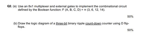 Solved Q2 A Use An 8x1 Multiplexer And External Gates To