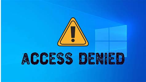 Access Denied Error On Windows SOLVED Quick Solutions