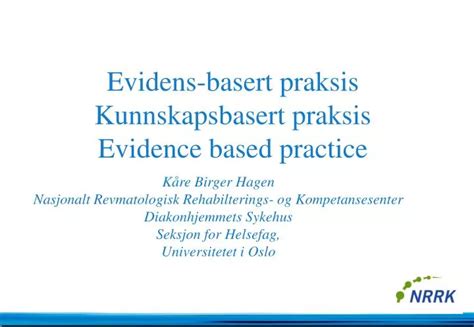 Ppt Evidens Basert Praksis Kunnskapsbasert Praksis Evidence Based