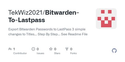 Github Tekwiz2021bitwarden To Lastpass Export Bitwarden Passwords To Lastpass 3 Simple
