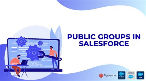 Ep 36 Public Groups In Salesforce Salesforce Development Tutorial Lss By Algoworks Youtube