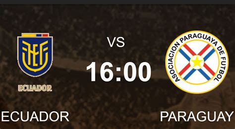 Ecuador Vs Paraguay En Vivo Canales De Tv Y Horarios Por Eliminatorias