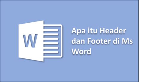 Apa Itu Header Dan Footer Di Ms Word