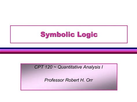 PPT Symbolic Logic PowerPoint Presentation Free Download ID 529221