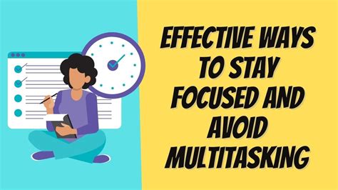 7 Effective Ways To Stay Focused And Avoid Multitasking Madness