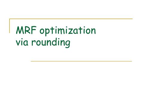 PPT MRF Optimization Based On Linear Programming Relaxations