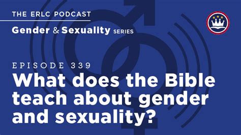 What Does The Bible Teach About Gender And Sexuality Erlc