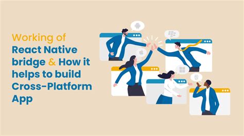 How Does React Native Bridge Work And Help To Build A Cross Platform App