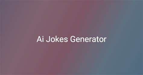 Ai Jokes Generator Push By Ai