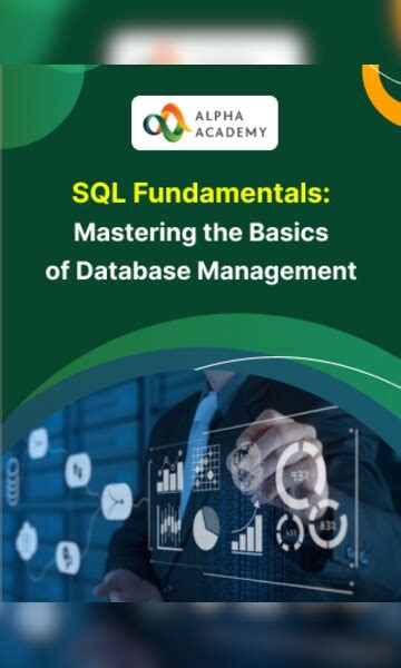Buy Sql Fundamentals Mastering The Basics Of Database Management Alpha Academy Cheap G2a Com