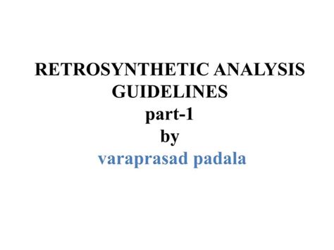Retrosynthetic Analysis Guidelines Pptx