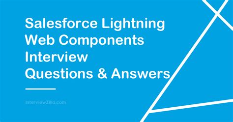 Top 40 Salesforce Lightning Web Components Interview Qanda