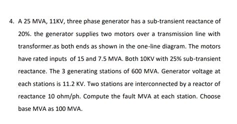 4 A 25 MVA 11 KV Three Phase Generator Has A StudyX