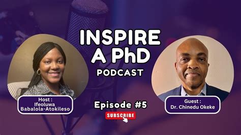 Inspire A Phd Episode 5 Dr Chinedu Okeke Youtube