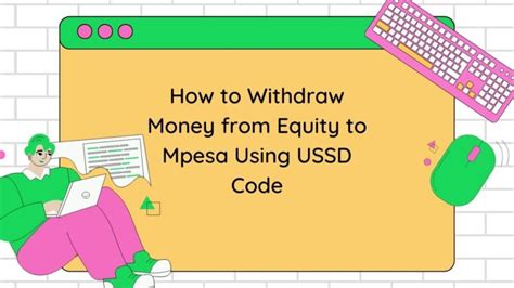 How To Withdraw Money From Equity To Mpesa Using Ussd Code 2025