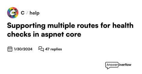 Supporting Multiple Routes For Health Checks In Core C