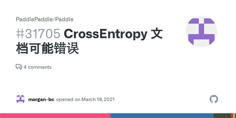 Crossentropy 文档可能错误 · Issue 31705 · Paddlepaddlepaddle · Github