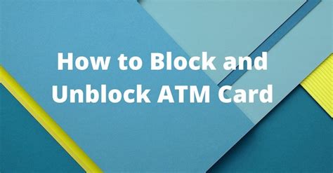 How To Block And Unblock ATM Card Check Various Methods