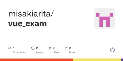 GitHub Misakiarita Vue Exam