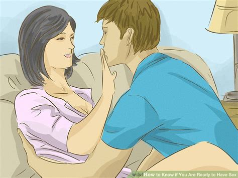 How To Know If You Are Ready To Have Sex With Pictures WikiHow
