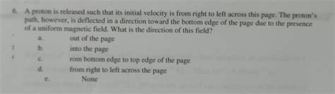 Solved A Proton Is Released Such That Its Initial Chegg