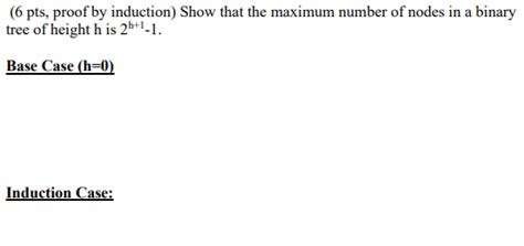 Solved Pts Proof By Induction Show That The Maximum Chegg