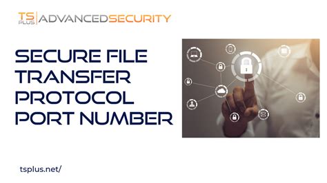 Secure File Transfer Protocol Port Number Tsplus