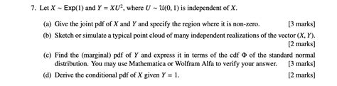 solved let x∼exp 1 and y xu2 where u∼u 0 1 is independent