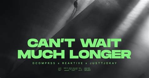 Cant Wait Much Longer Original Mix