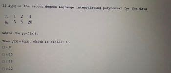 Answered If R₂ x is the second degree Lagrange interpolating polynomial for the data Xi Yi