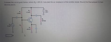 Solved Consider The Circuit Given Below Where R2 470Ω