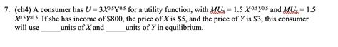 Solved Ch4 A Consumer Has U 3x0 5y0 5 For A Utility