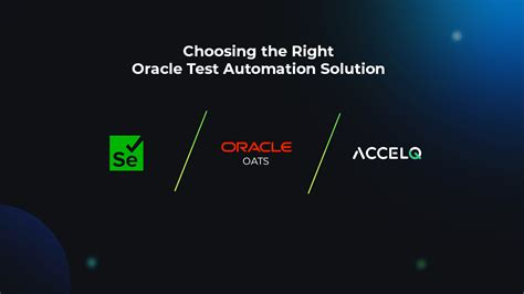 Selenium Vs Oats Vs Accelq The Right Oracle Test Automation Tool