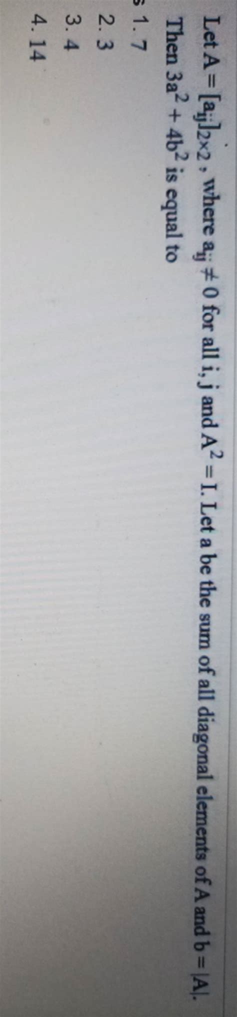 Let A Left A I J Right 2 Times 2 Where A I J Neq 0 For All I J